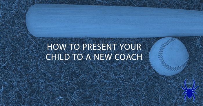How to Present Your Child to a Prospective Coach - Spiders Elite